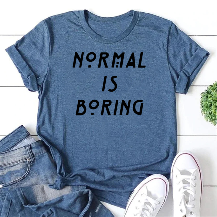 Normal Is Boring Letter Print Women Slogan T-Shirt – sislil.com